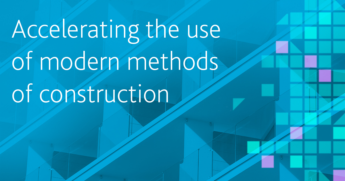 Accelerating the use of modern methods of construction